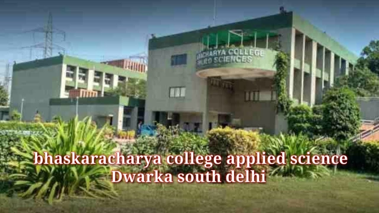 bhaskarAcharya college applied science l Dwarka sector 2 l Dwarka south ...