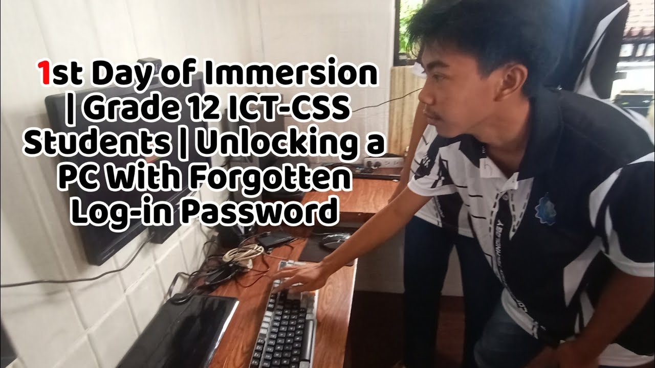 1st Day of Immersion | Grade 12 ICT-CSS Students | Unlocking a PC With ...