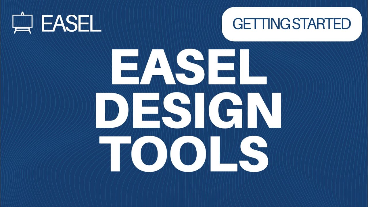 Easel Software: Introduction to Easel Design Tools - YouTube