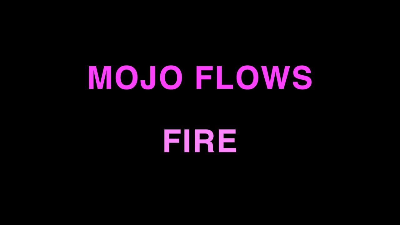 Mojo Flows - Fire (Lyric Video) - YouTube