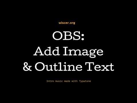 OBS: Add Source Image & Outline Text - YouTube