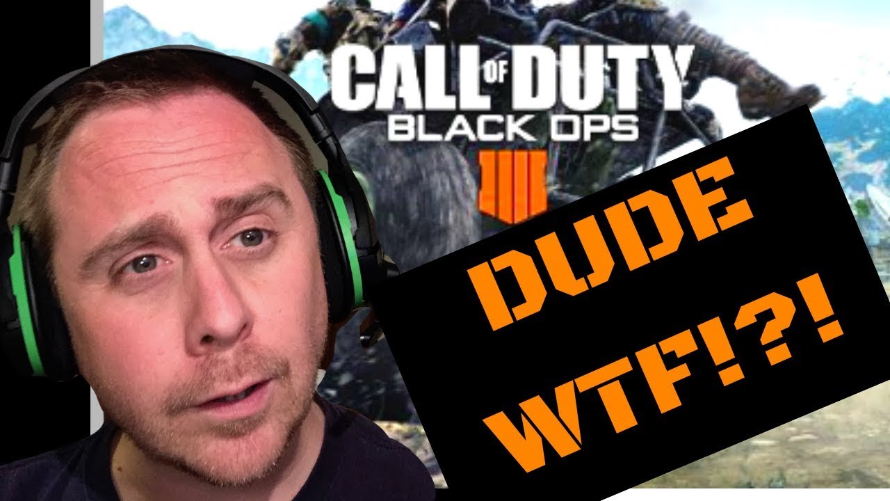 CoD BLACK OPS 4: BLACKOUT - Dude WTF?! - YouTube