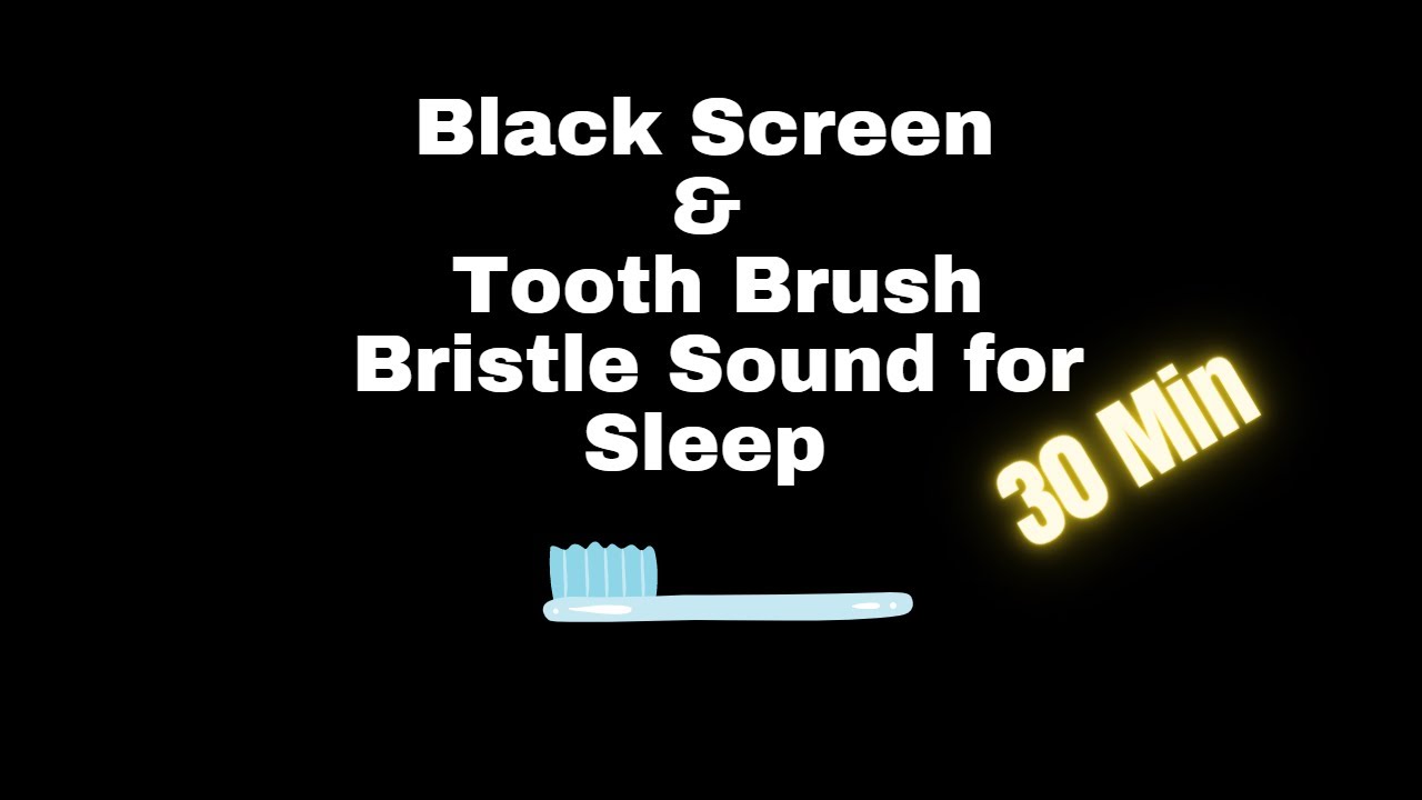Tooth Brush Bristle Sound for ASMR Sleep, Focus, Study - Black Screen ...