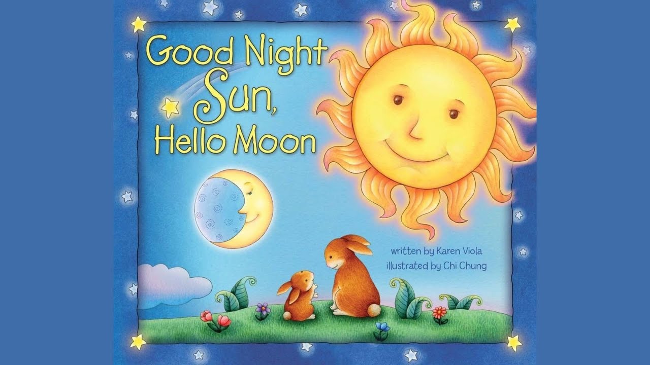 Gecən xeyrə qalsın, Günəş, salam, Ay | Goodnight Sun, Hello Moon ...