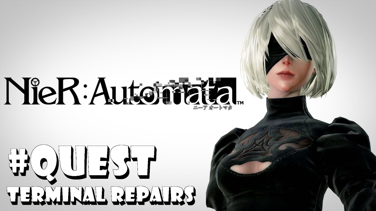 Nier Automata - Quest (With 2B) - Terminal Repairs (gameplay) [1080p ...