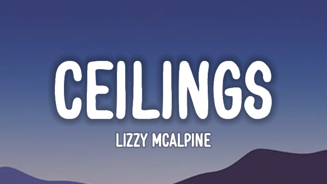 Lizzy McAlpine - ceilings (Lyrics) - YouTube