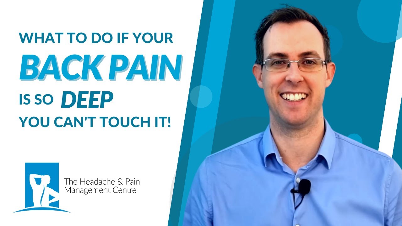 What to do with Back Pain that is SO DEEP that you can't touch it ...