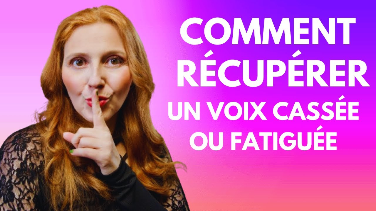 Comment Faire Pour Ne Plus Avoir La Voix Cassée | Journal Actuel