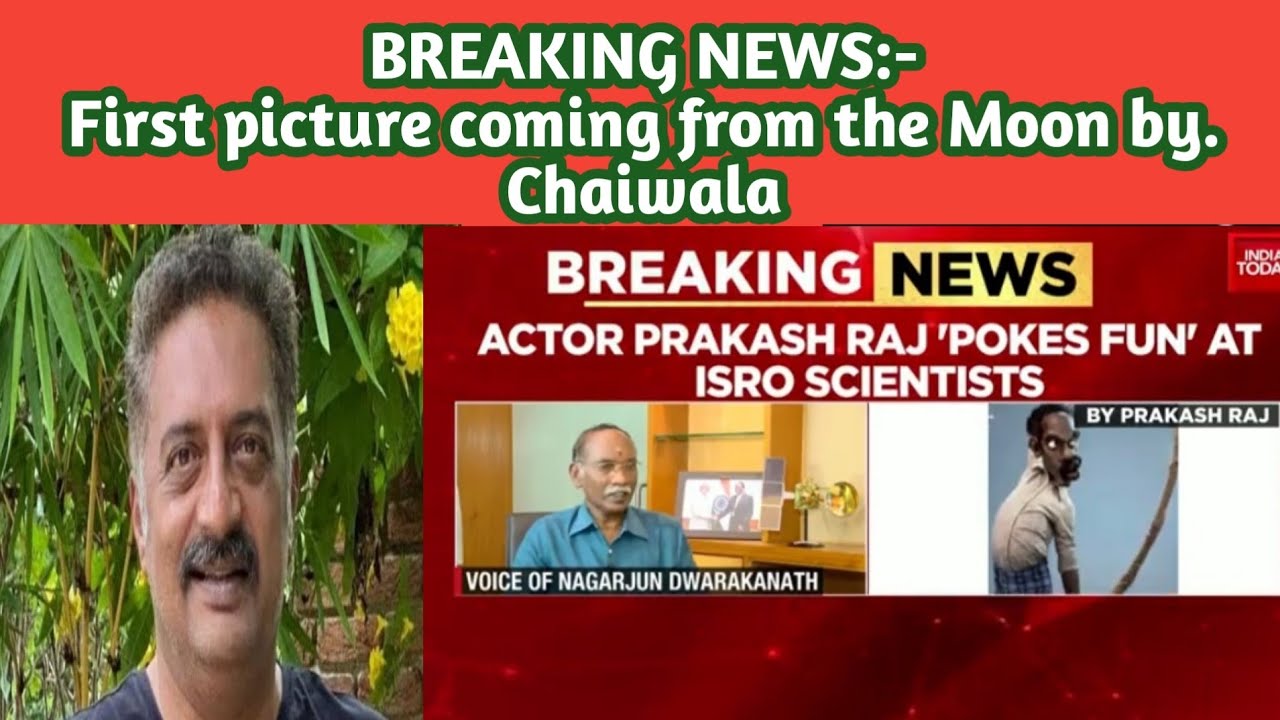 Actor Prakash Raj Mocks Ex-ISRO Chief K Sivan Ahead of Chandrayaan-3 ...