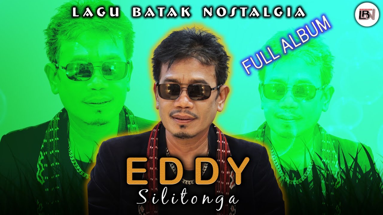 Lagu Batak Nostalgia - Eddy Silitonga Full Album || Lagu Batak Lawas Terbaik - YouTube
