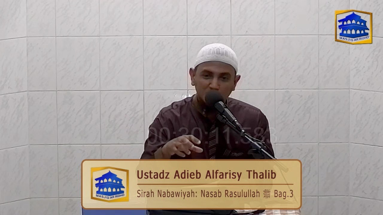 Ustadz Adieb Alfarisy Thalib : Sirah Nabawiyah: Nasab Rasulullah ﷺ Bag ...