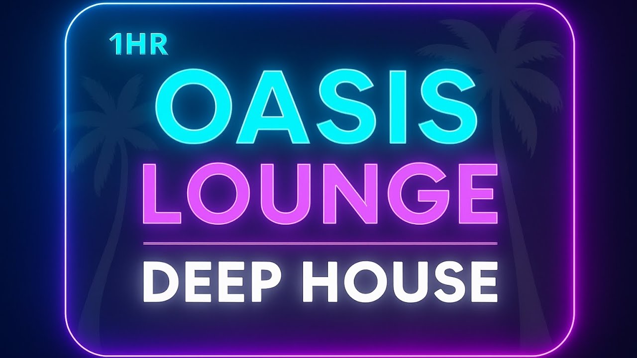 Deep Vocal House | 1HR Oasis Lounge Waterfall Lounge | Luxury Night ...