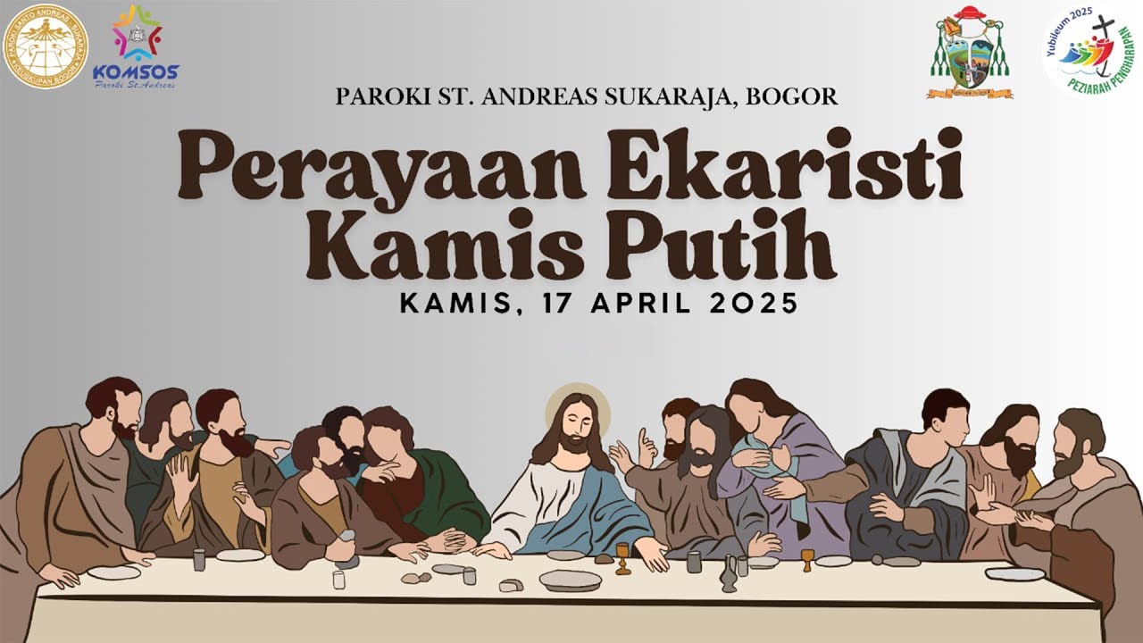 MISA KAMIS PUTIH | Paroki St Andreas Sukaraja Bogor | Kamis, 17 April ...
