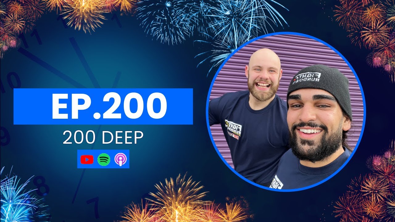 EP.200 - THE RUNDOWN OF THE FIGHT RUNDOWN - YouTube