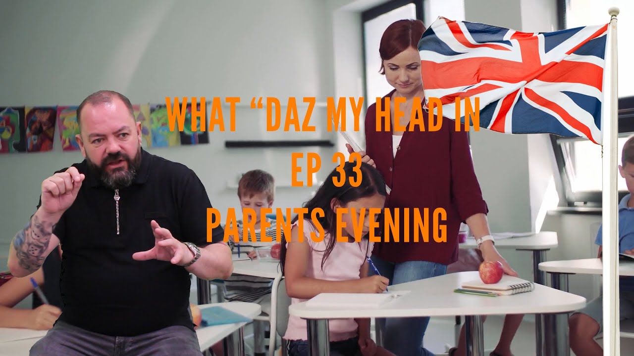 What "DAZ" My Head In - Ep 33 - PARENTS EVENING! - YouTube