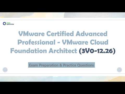 VCAP-VCF Architect 3V0-12.26 Prep Guide | Study Tips + 10 Practice Q&A