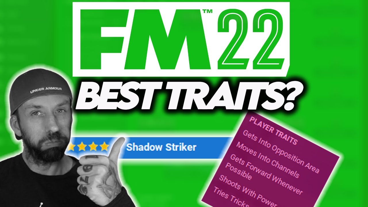 FM22 | BEST PLAYER TRAITS| NEW SERIES| FOOTBALL MANAGER 2022 - YouTube