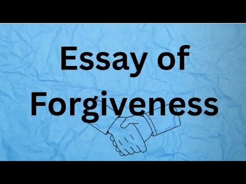 Essay of Forgiveness | English Essay - YouTube