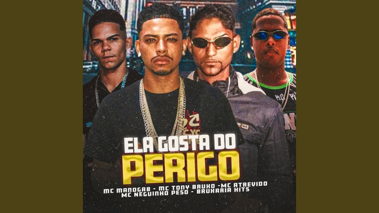 Ela Gosta do Perigo (feat. Mc Neguinho Peso & Mc Tony Bruxo) - YouTube