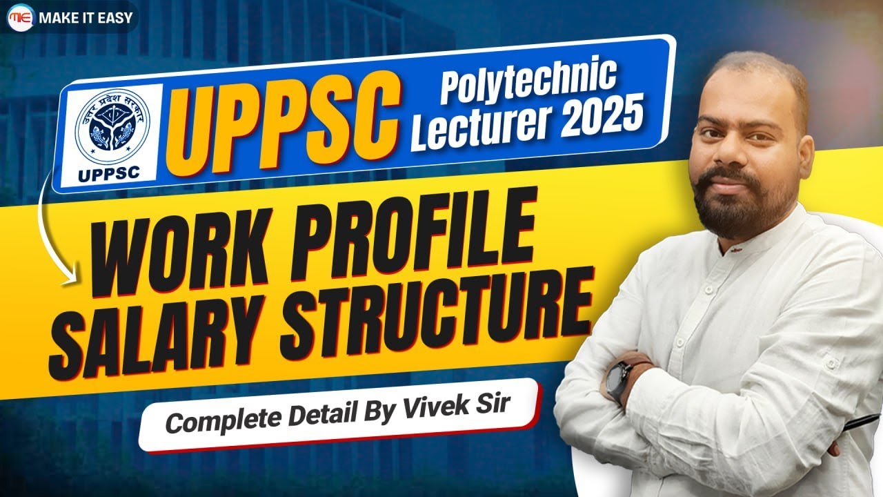 UPPSC Polytechnic Lecturer 2025 | Work Profile Explained | Complete ...