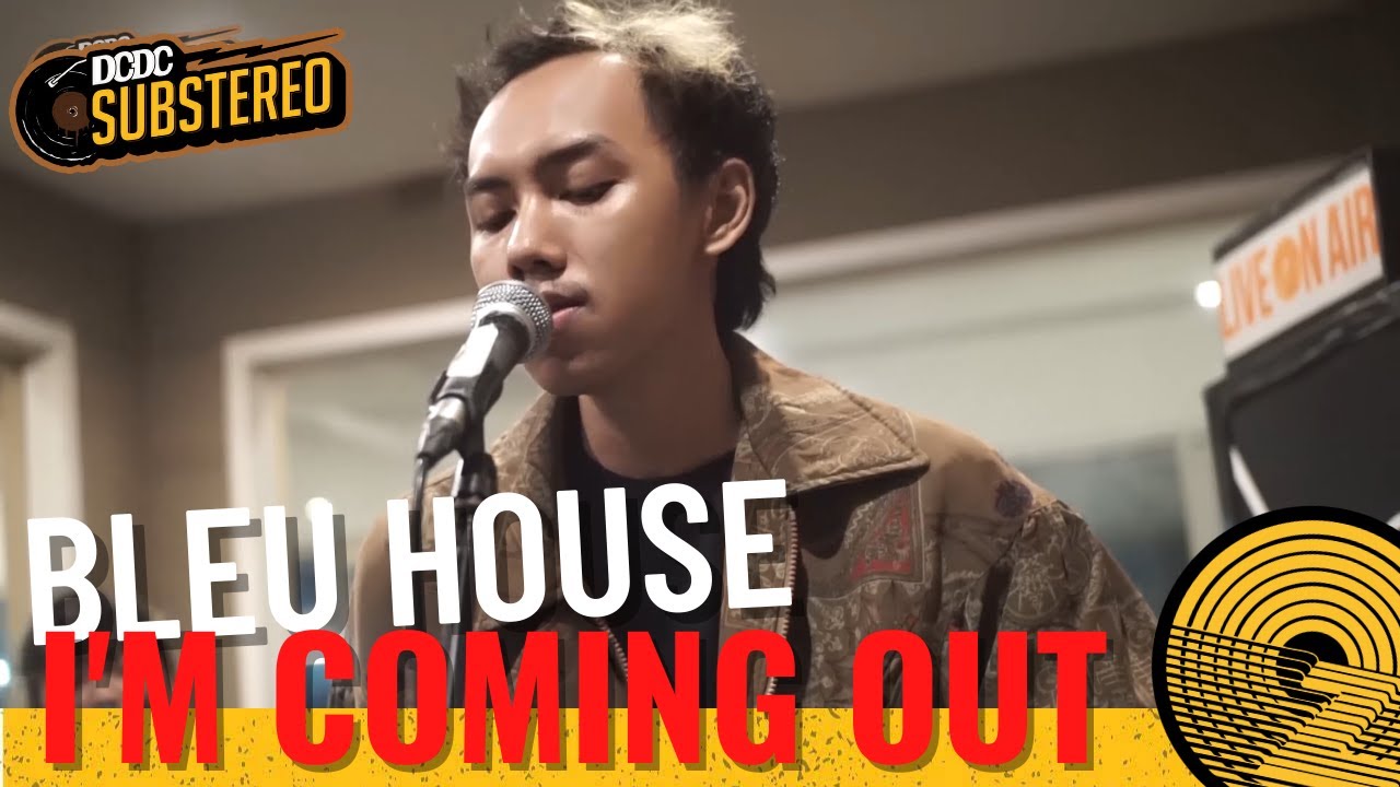 BLEU HOUSE - I'M COMING OUT / DCDC SUBSTEREO - YouTube