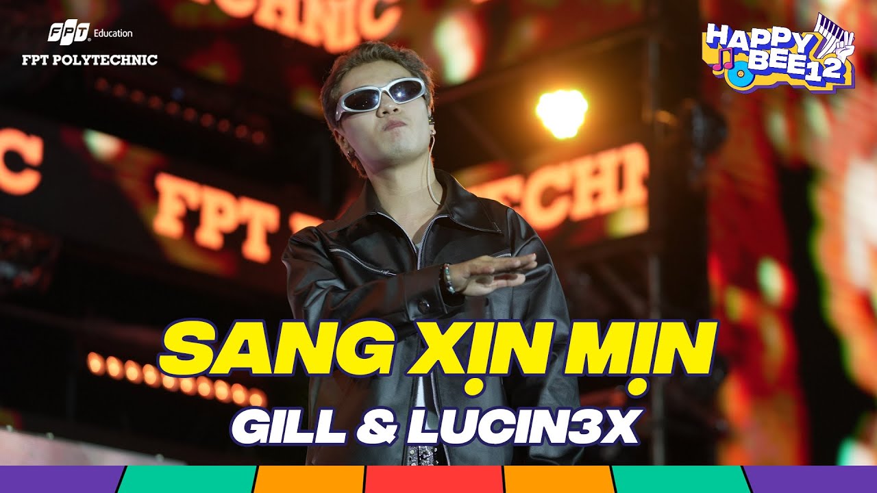 [Đà Nẵng] Gill - Sang Xịn Mịn | live at Happy Bee 12 - FPT Polytechnic ...