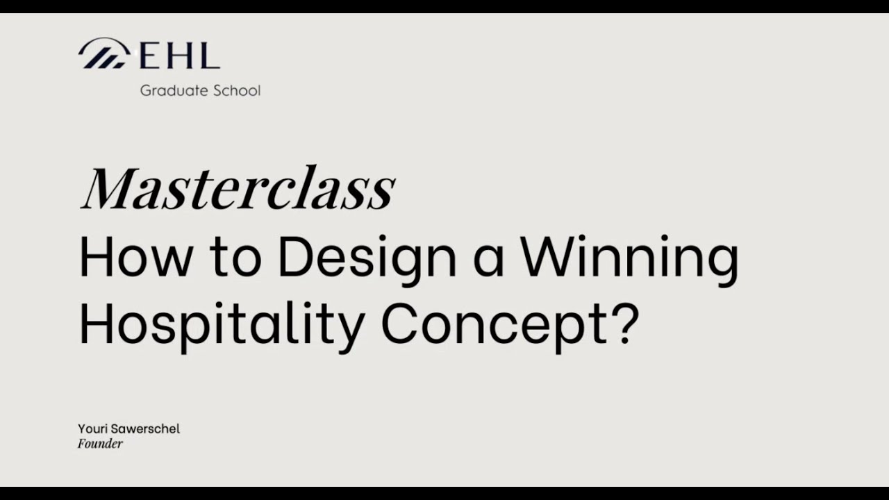 Master Class: How to Design a Winning Hospitality Concept? - YouTube