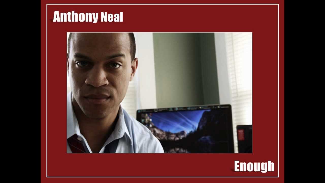 Anthony Neal - Enough (A Dreamer's Anthem) - YouTube