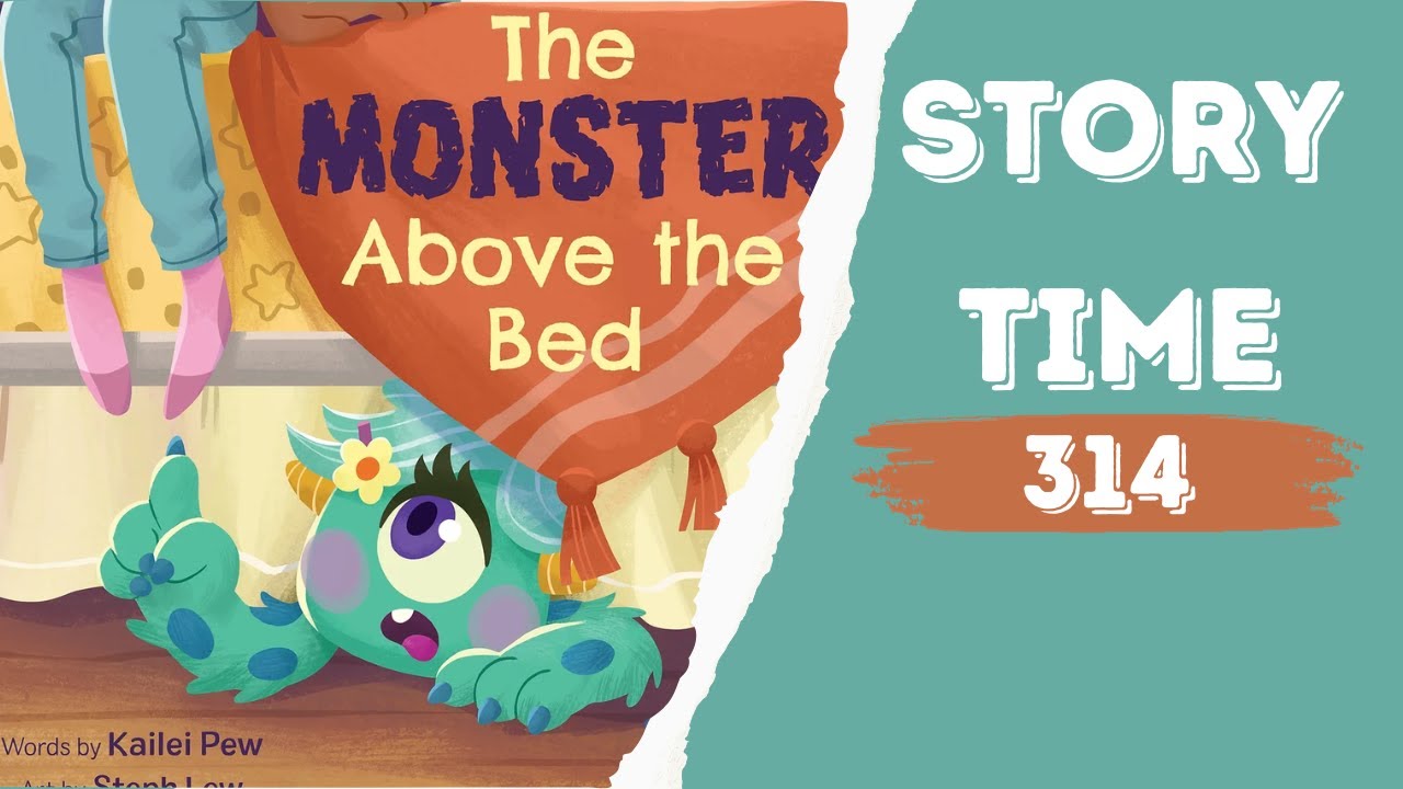 Story Time 314 - The Monster Above the Bed - YouTube