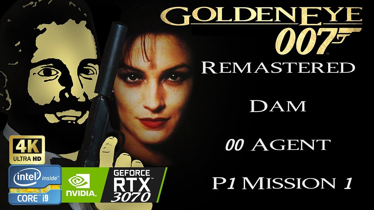 Goldeneye 007 Remastered 4K - Dam - 00 Agent - Mission 1 P1 - ROV2x ...