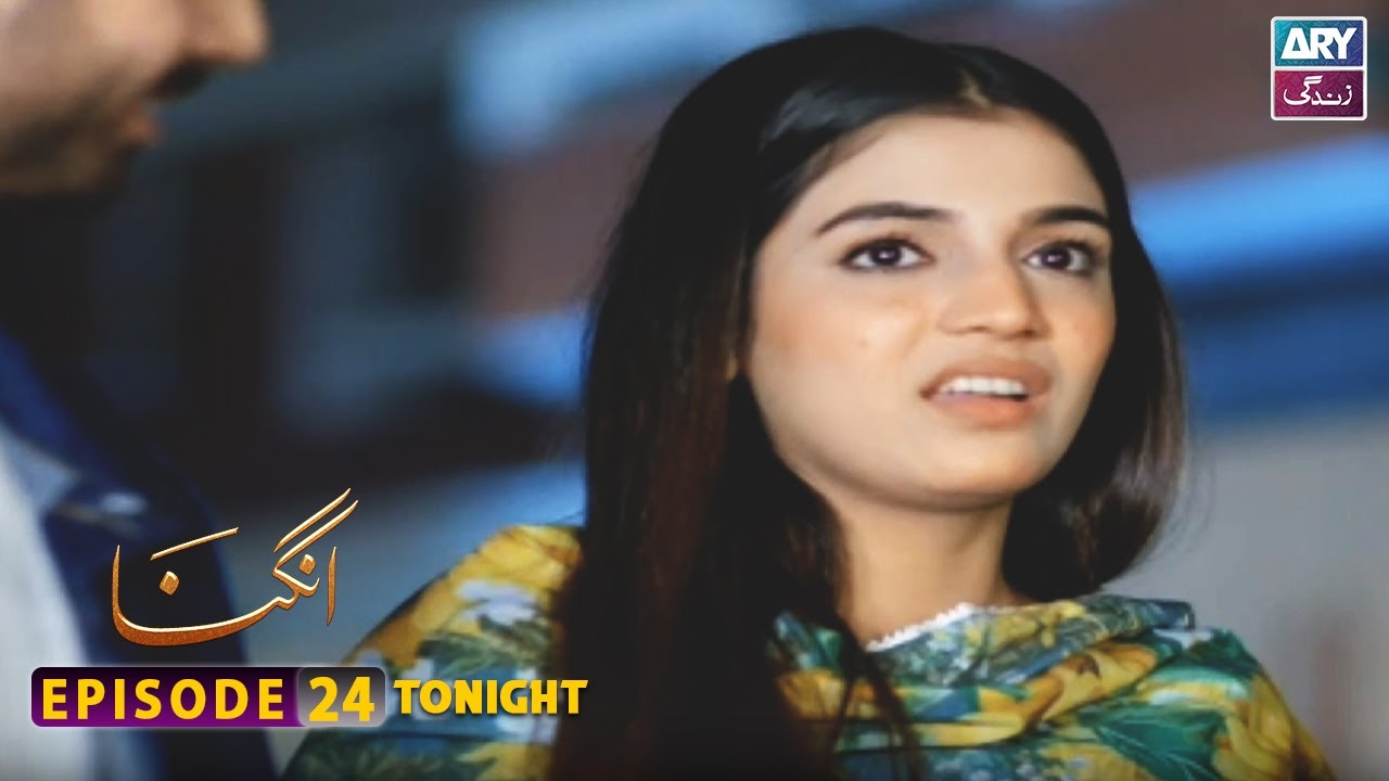 Angna Episode 24 | Tonight at 9:00 PM | ARY Zindagi - YouTube