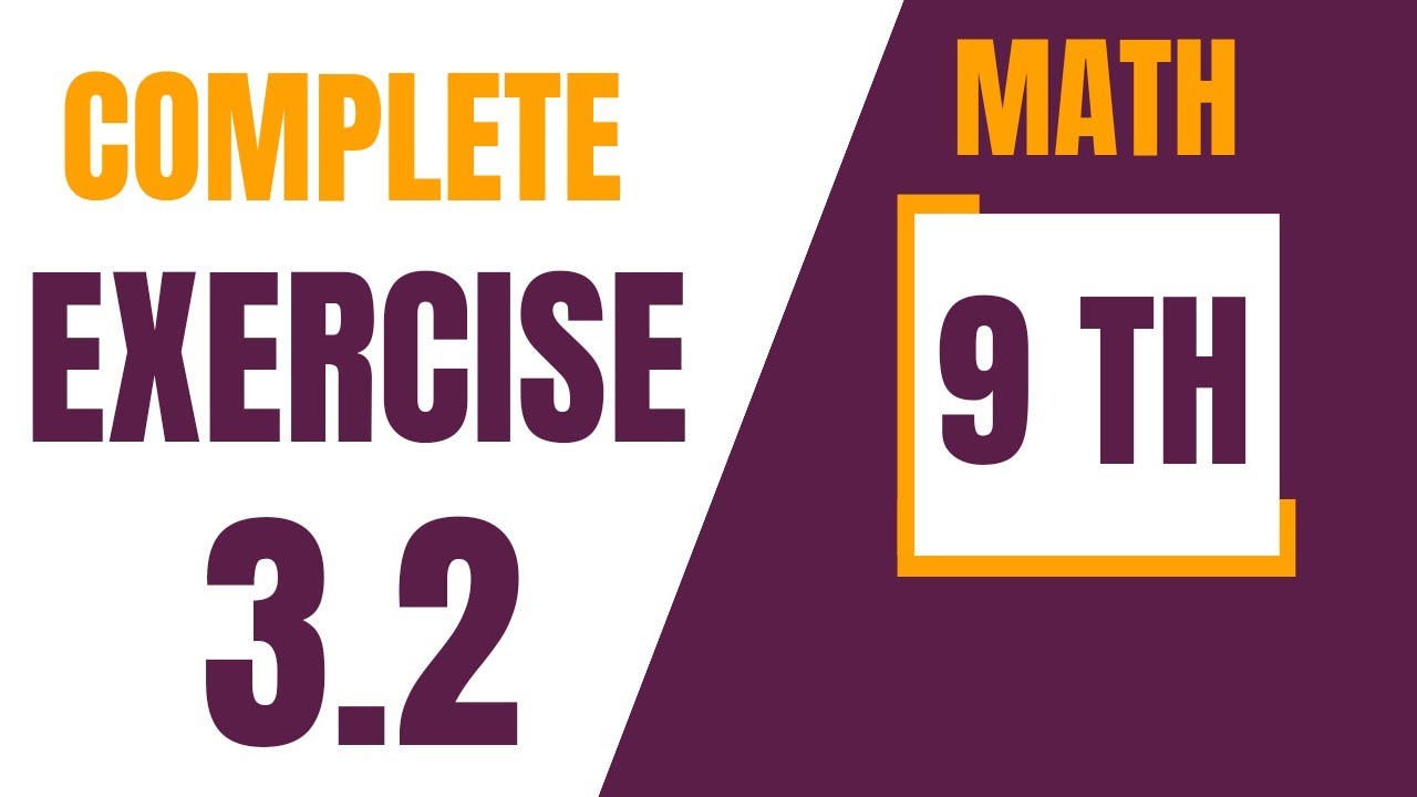 9th Maths Exercise 3.2 Complete | Science Instructor - YouTube