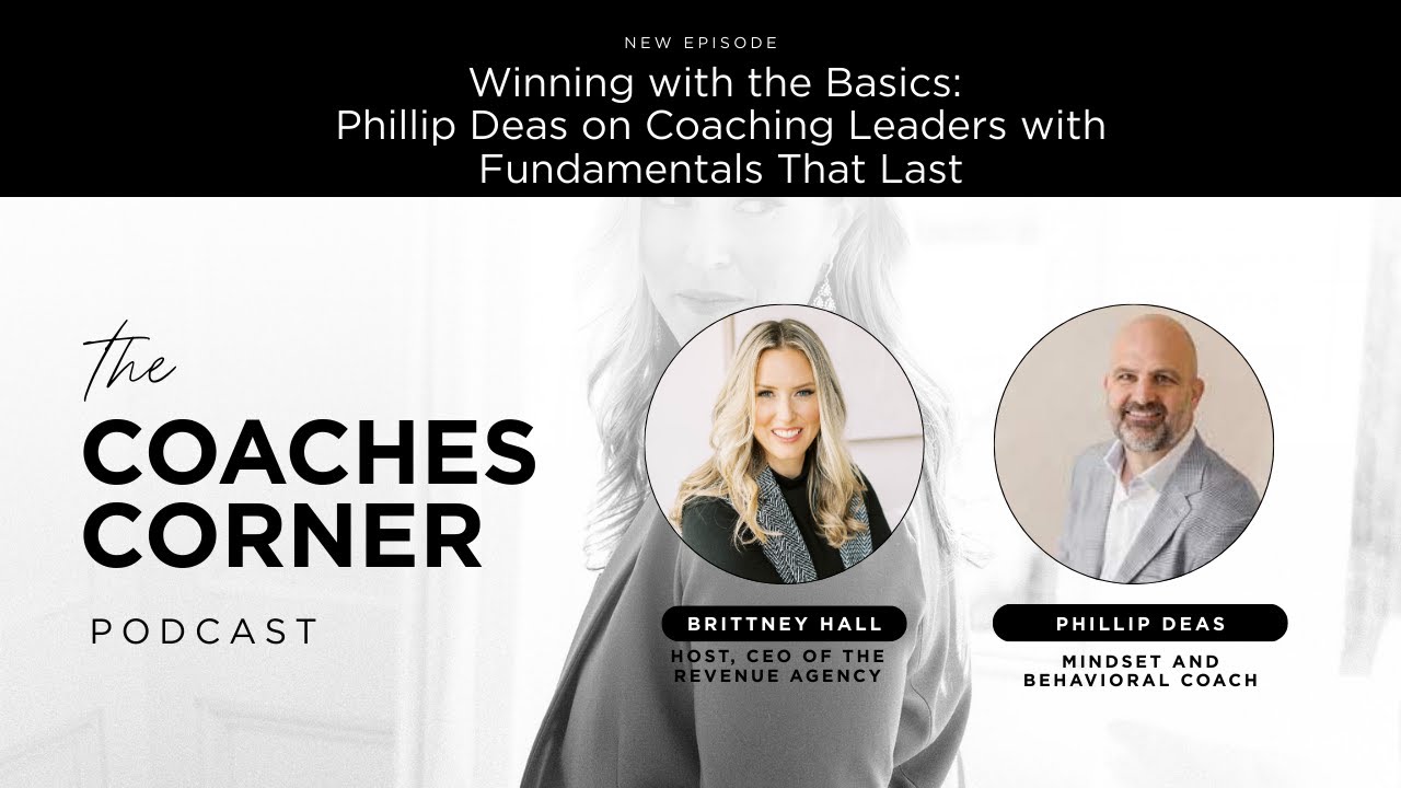 Winning with the Basics: Phillip Deas on Coaching Leaders with ...