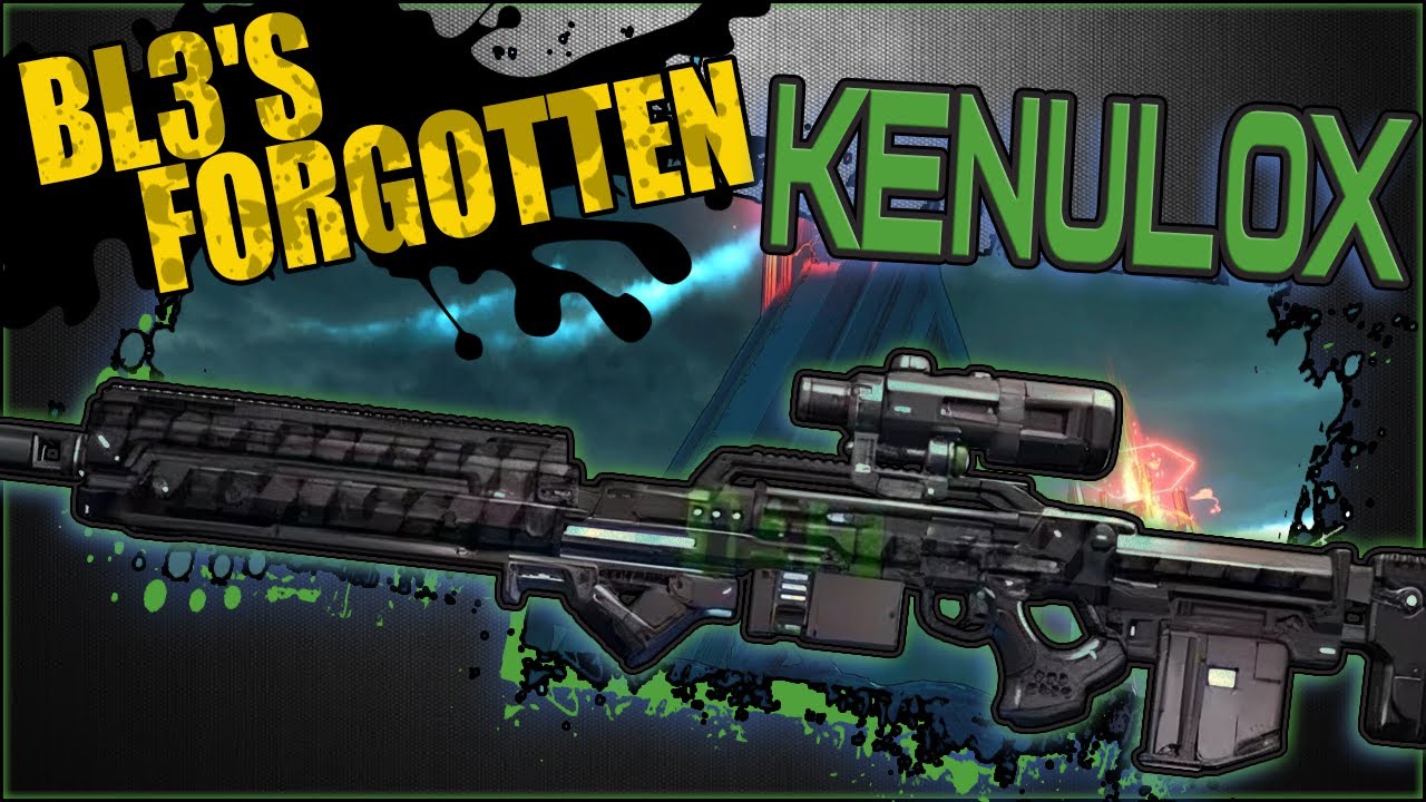 BL3's Forgotten - Best by Elimination - Kenulox Unique Blue Dahl Sniper ...