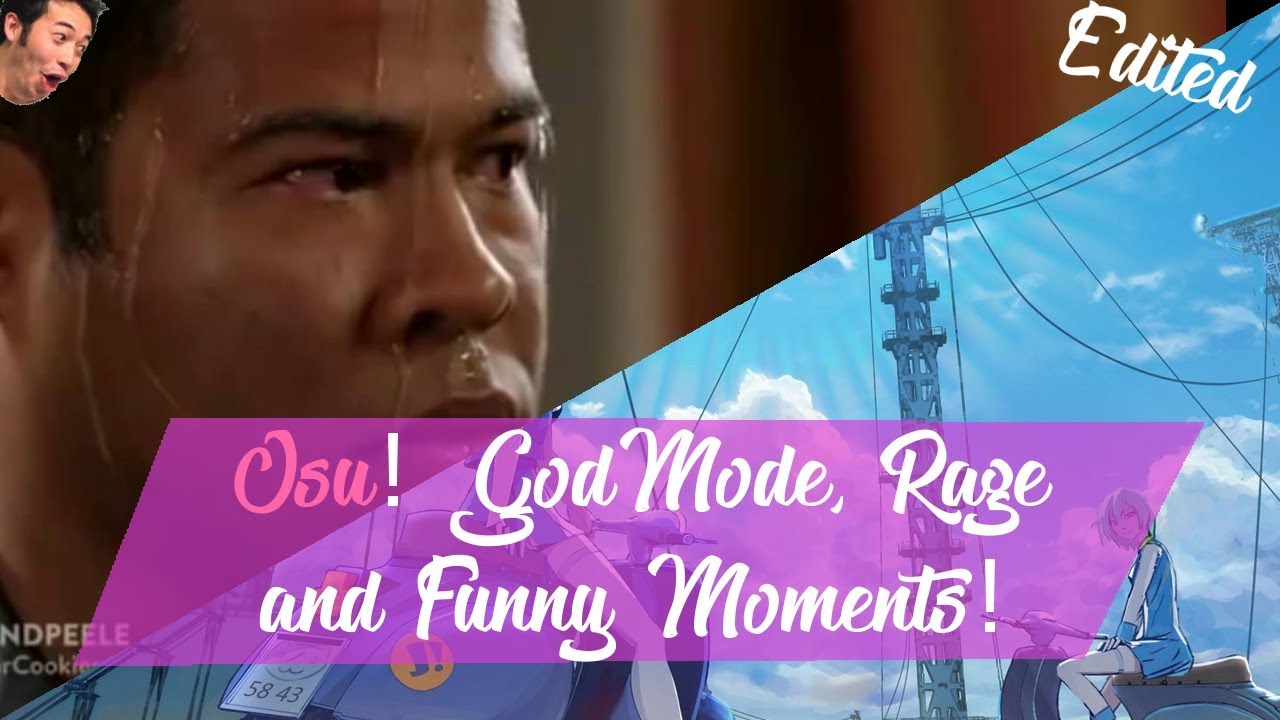 Osu! Edited | Godmode, Rage and Funny Moments #26 - YouTube