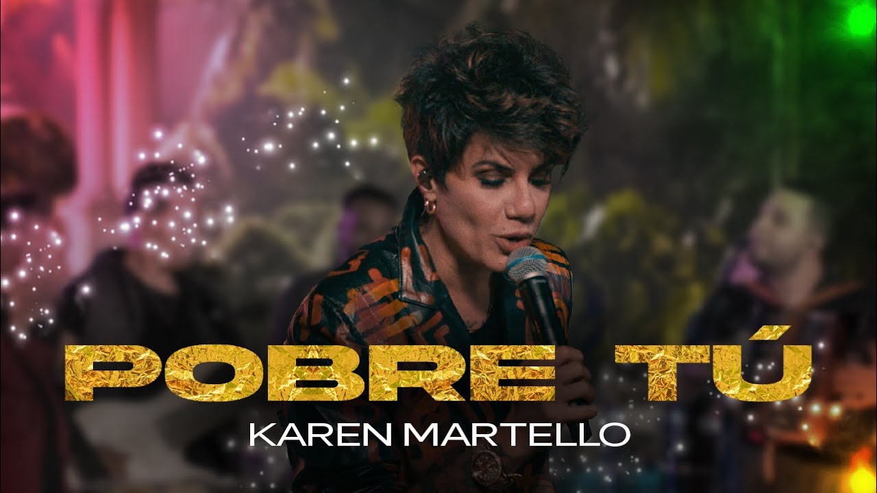 Karen Martello - Pobre Tú (En Vivo) - YouTube