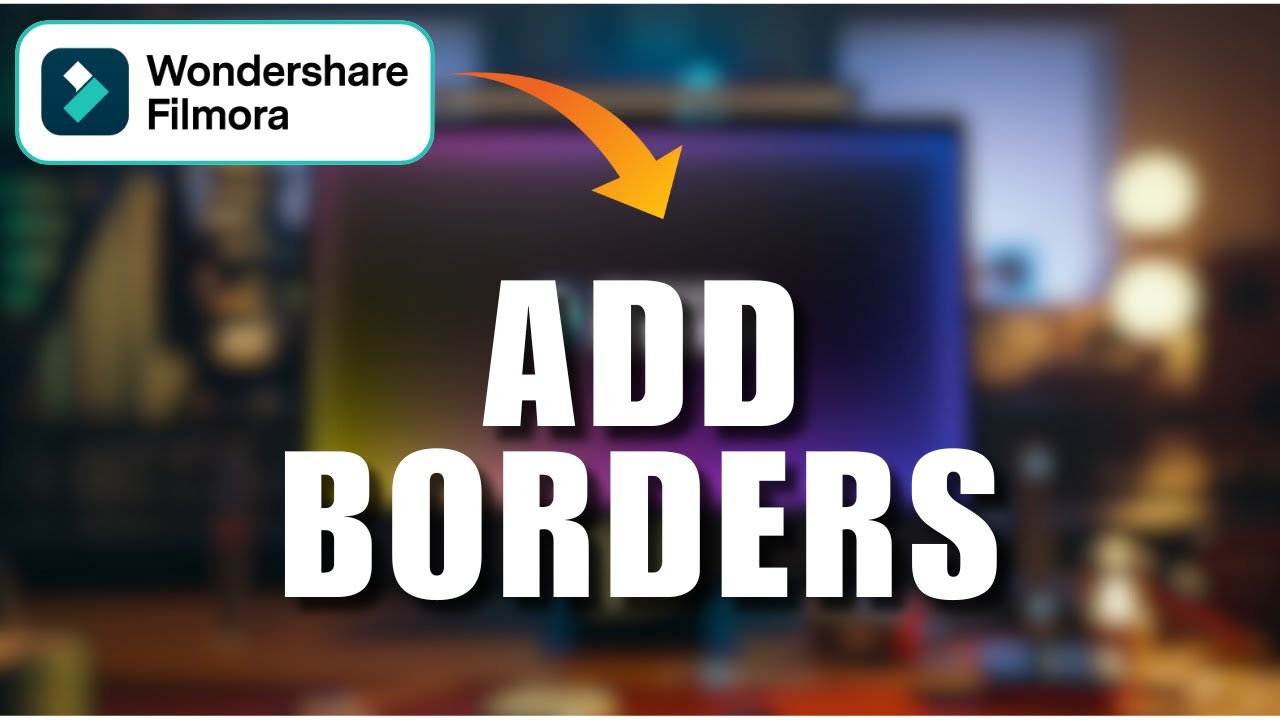 How to Add Borders in Filmora 2025? - YouTube