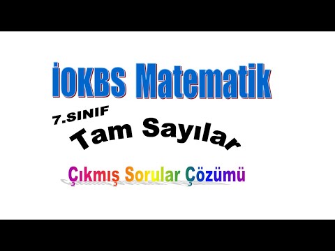 7.Sınıf Tam Sayılar Konusunda Bursluluk Sınavında Çıkmış Soruların Çözümü (2008-2019) İOKBS