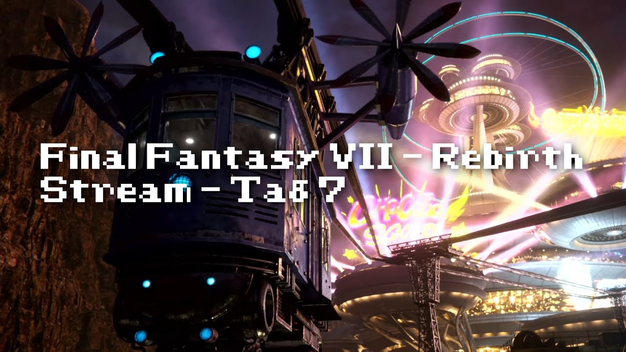 FF VII Rebirth - Rebirth Stream - Tag 7 - YouTube