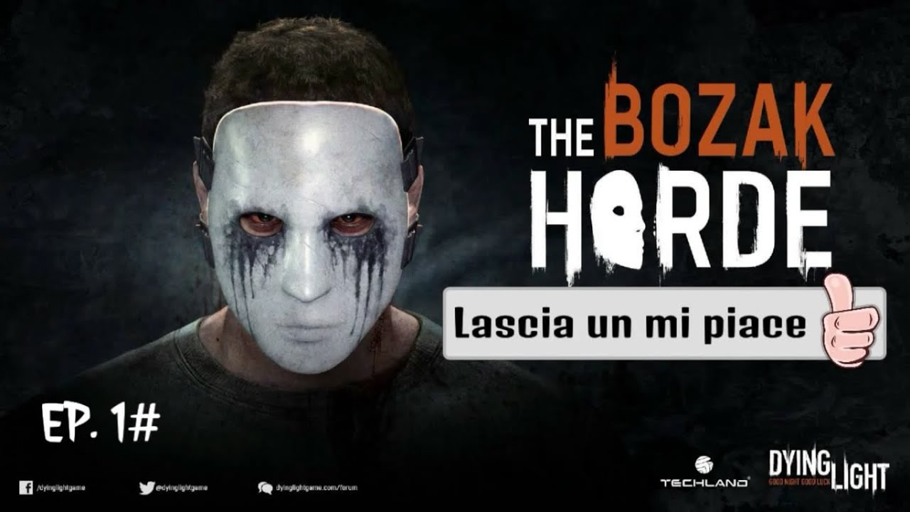 Dying light Dlc Bozak Horde - [Walkthrough ITA HD Ep. 1] - L'inizio dei ...