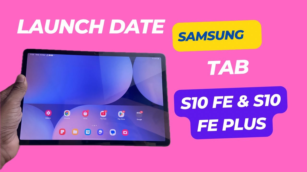 Tab S10 FE & Tab S10 FE Plus Launch Date - YouTube