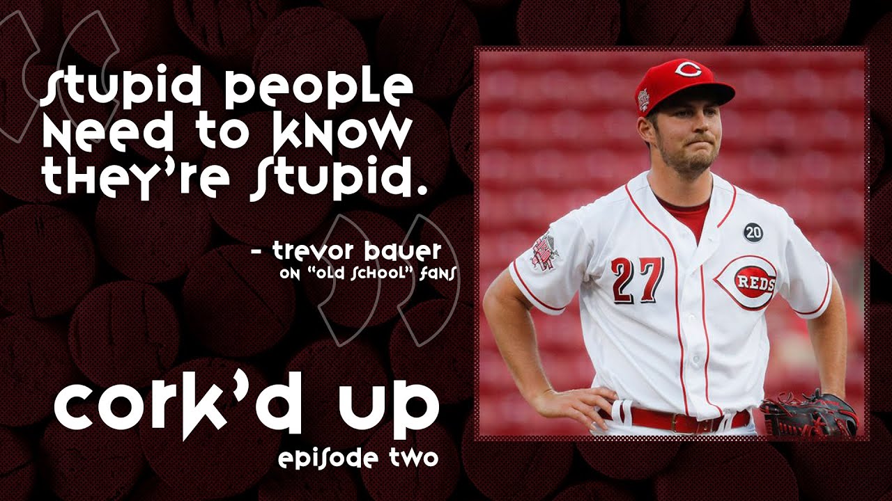 Life on the Internet Streets with Trevor Bauer | Cork'd Up! - YouTube