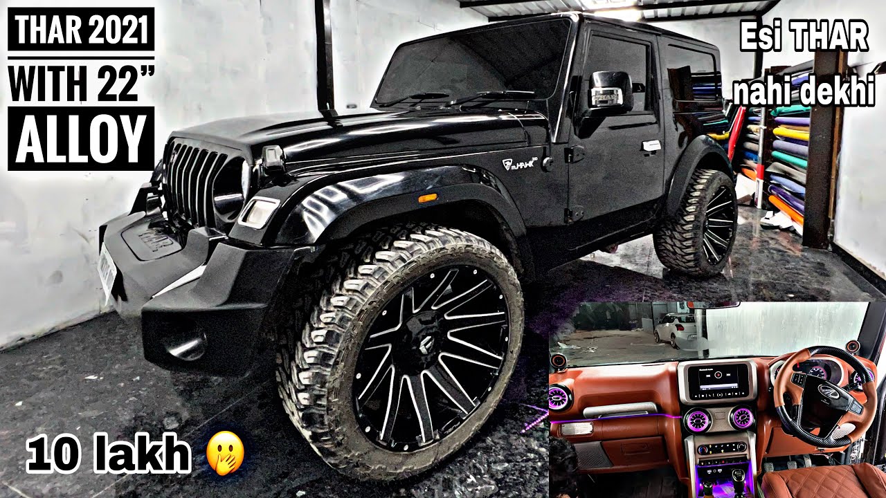 Monster Mahindra Thar 22”Alloy Fully Modified interior 10 lakh - YouTube