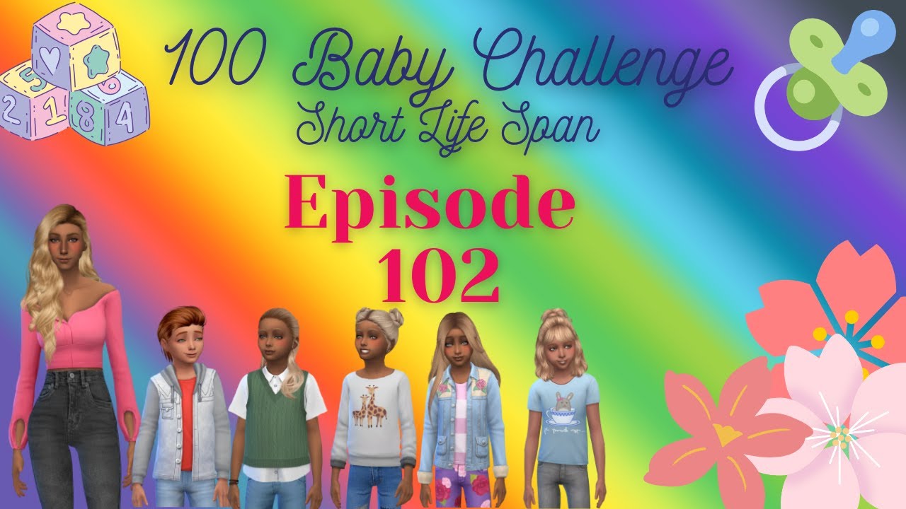 Sims 4 100 Baby Challenge Short Life Span EP 102 - YouTube