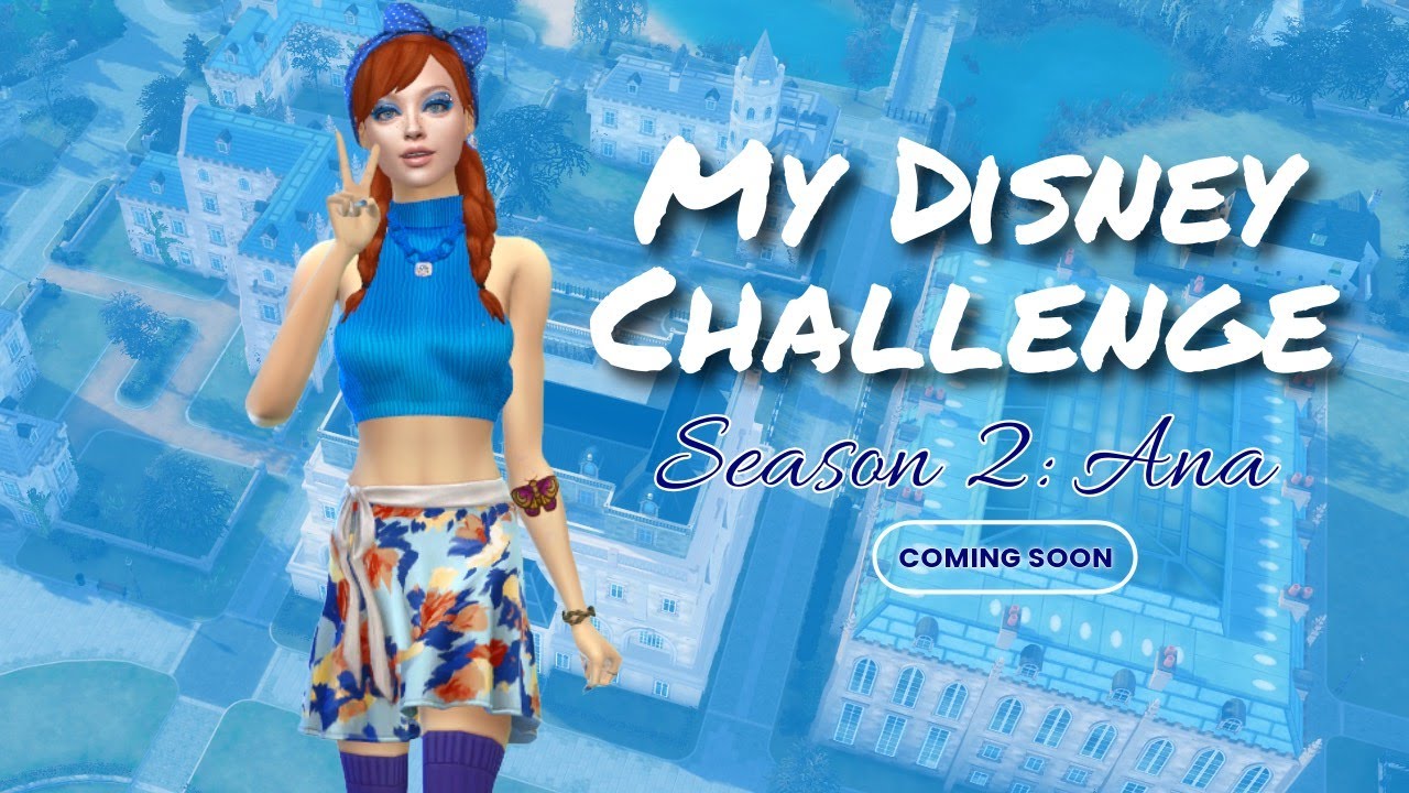 Season 2 - My Disney Challenge Prologue- Introducing Ana - YouTube