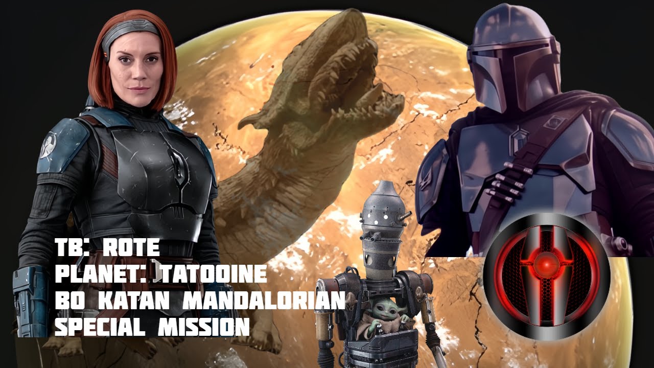 TB Rote Tatooine “Bo Katan Mandalore “ Special Mission - YouTube
