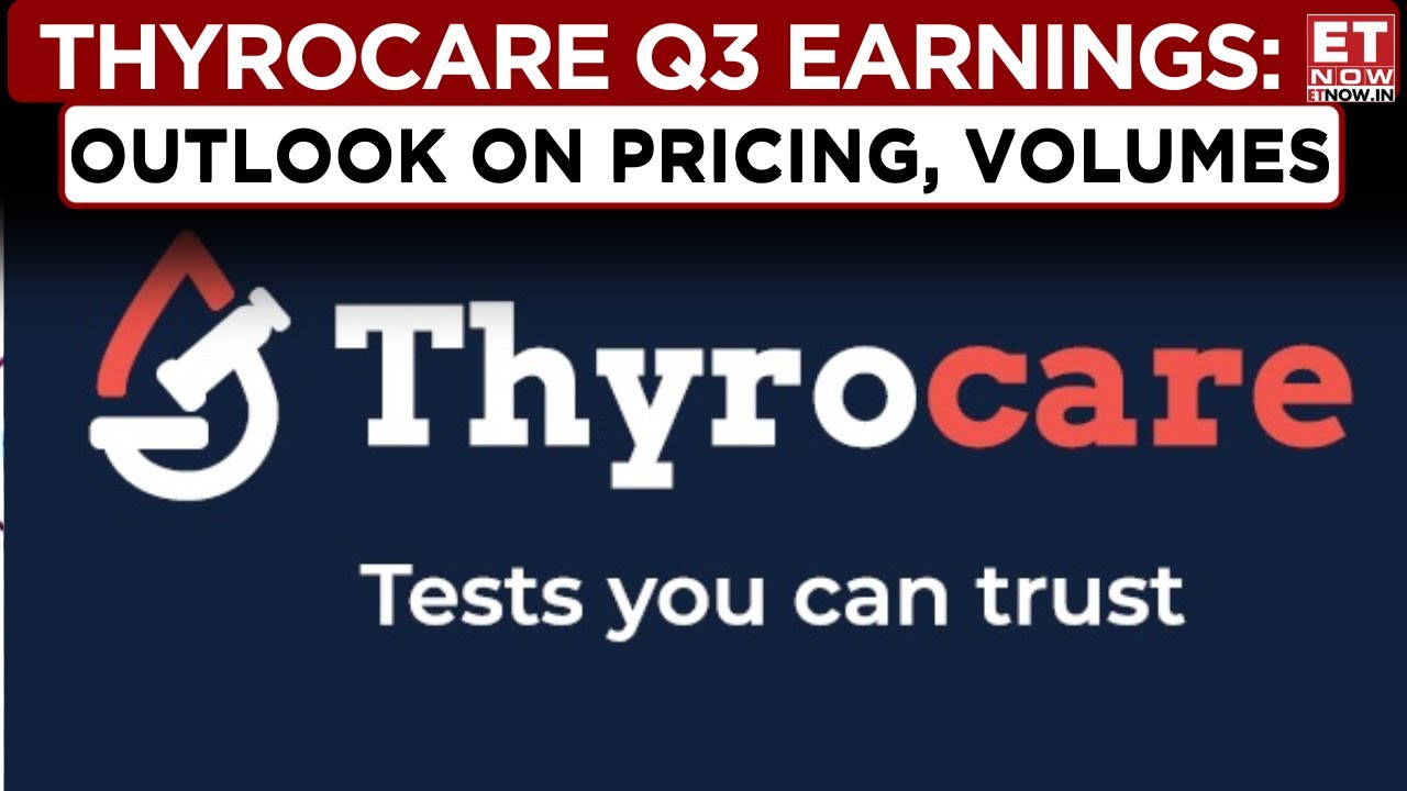 Thyrocare Earnings Update: Healthy Show In Q3, What's The Plans For Int ...