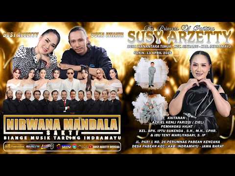 LIVE NIRWANA MANDALA SAKTI SUSY ARZETTY | SENIN, 13 APRIL 2026 | PABEAN UDIK - INDRAMAYU ( MALAM )