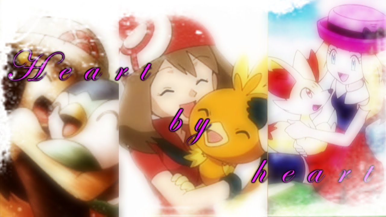 May & Torchic || Dawn & Piplup || Serena & Fennekin「Heart by Heart ...