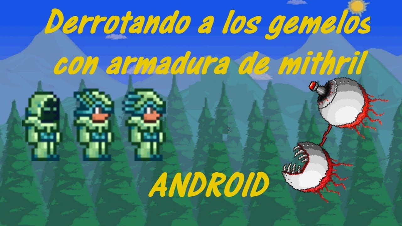 Derrotando a los gemelos con armadura de MITHRIL!!!-Terraria Android ...